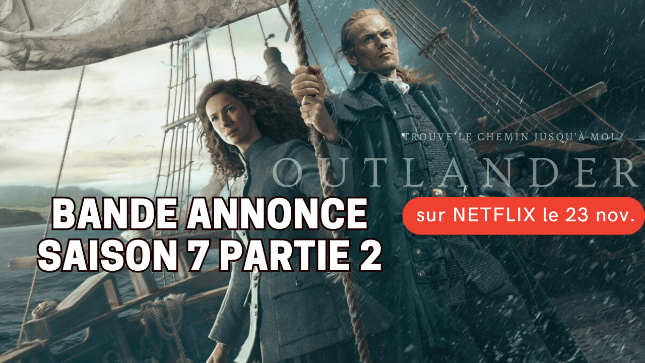 La bande annonce officielle de la saison 7B d'Outlander